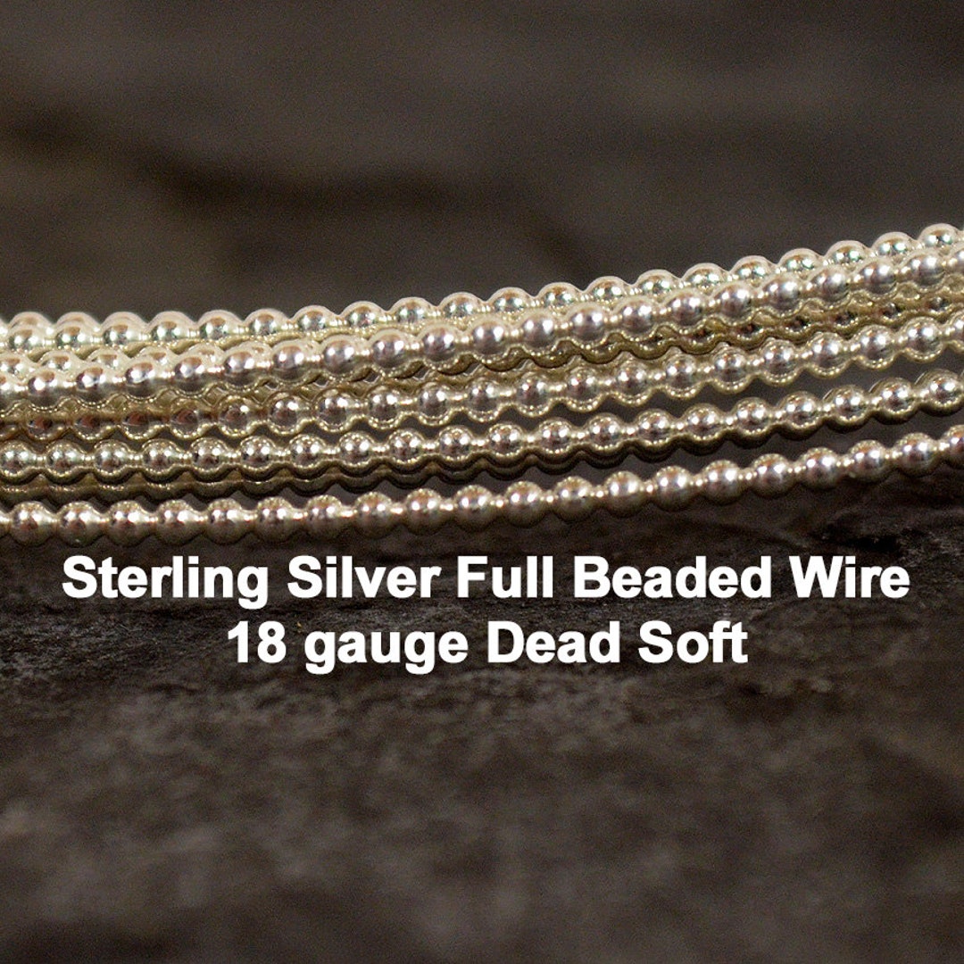 18ga Beaded Sterling Silver Wire - 18 Gauge - Dead Soft - Choose Your ...