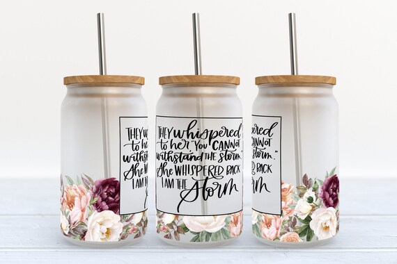 I Am The Storm 16 Oz Libbey Glass Can Tumbler Sublimation Etsy