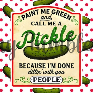 Paint Me Green and Call Me A Pickle - SEAMLESS - 16 Oz Libbey Glass Can ...