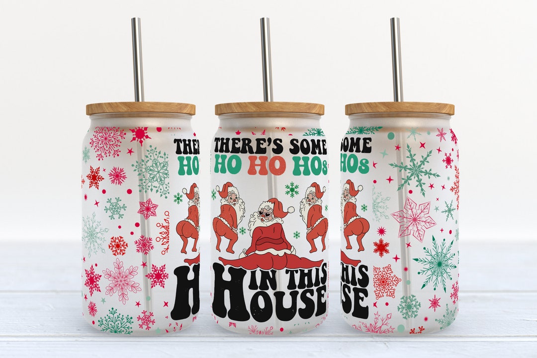 There's Some Ho Ho Hos in This House - Christmas - 16 Oz Libbey Glass ...