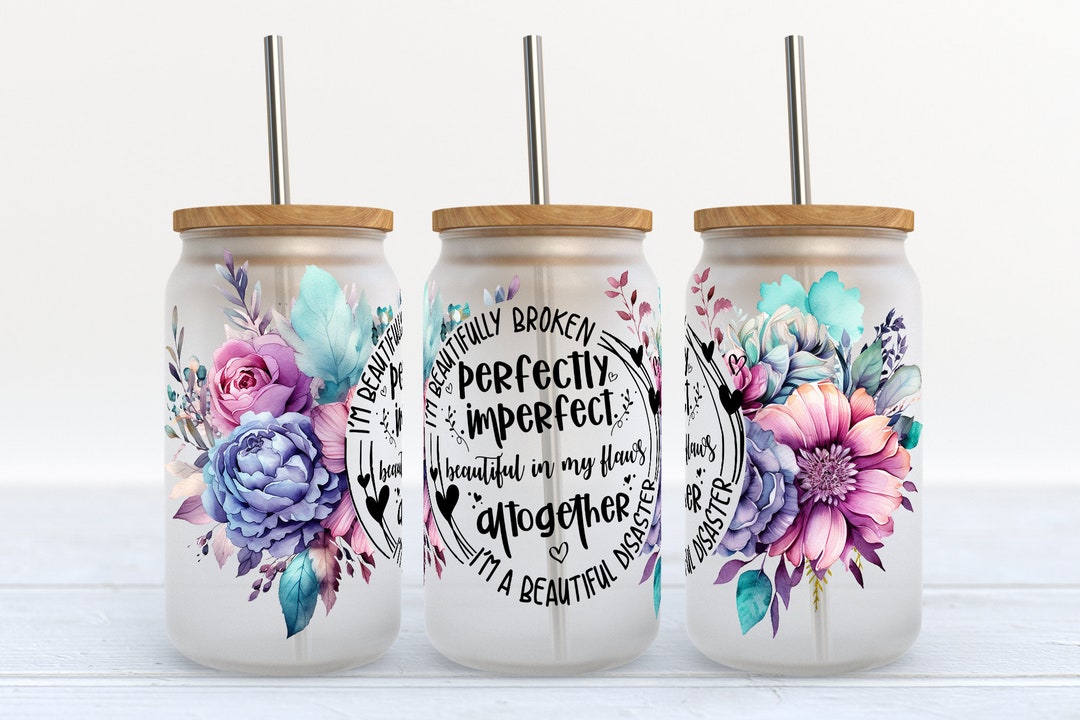 Perfectly Imperfect 16 Oz Libbey Glass Can Tumbler Sublimation Design ...