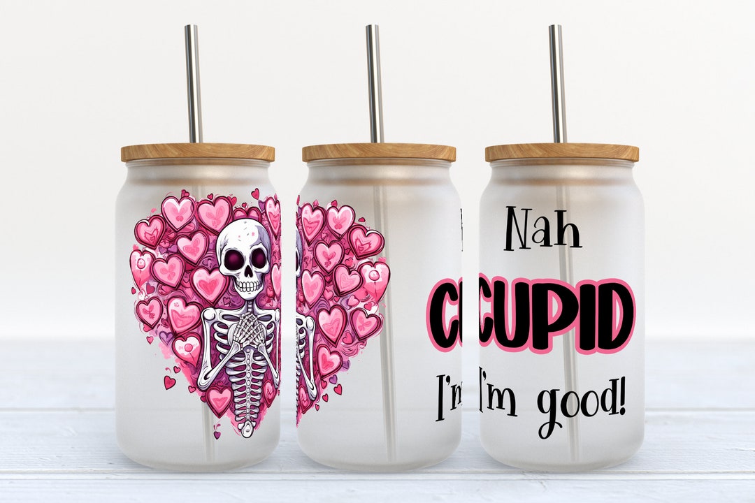 Nah Cupid I'm Good Valentines 16 Oz Libbey Glass Can Tumbler ...