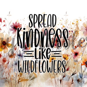 Spread Kindness Like Wildflowers - 16 Oz Libbey Glass Can Tumbler ...