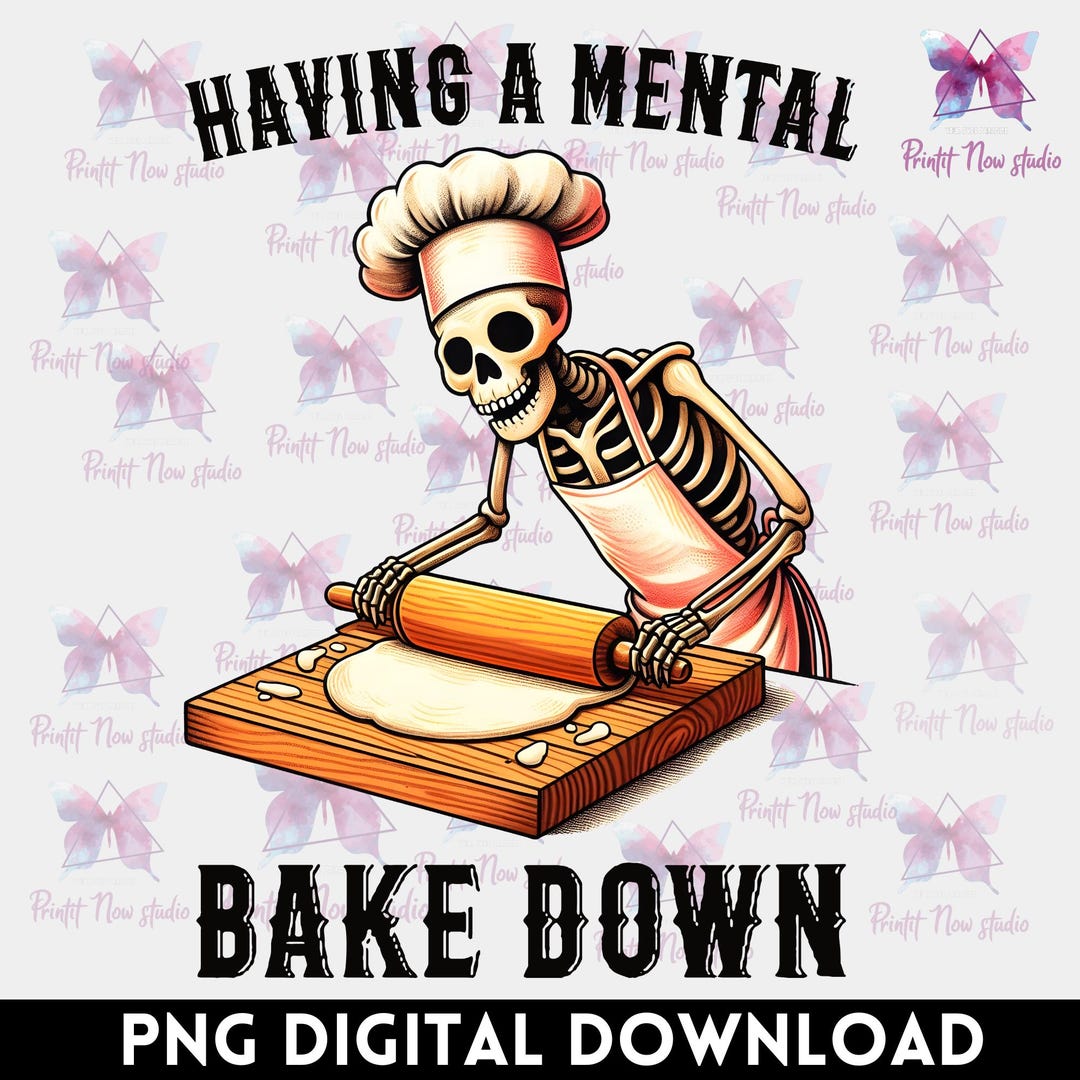 Having a Mental Bake Down Png - Funny Mental Health Png, Funny Baking ...