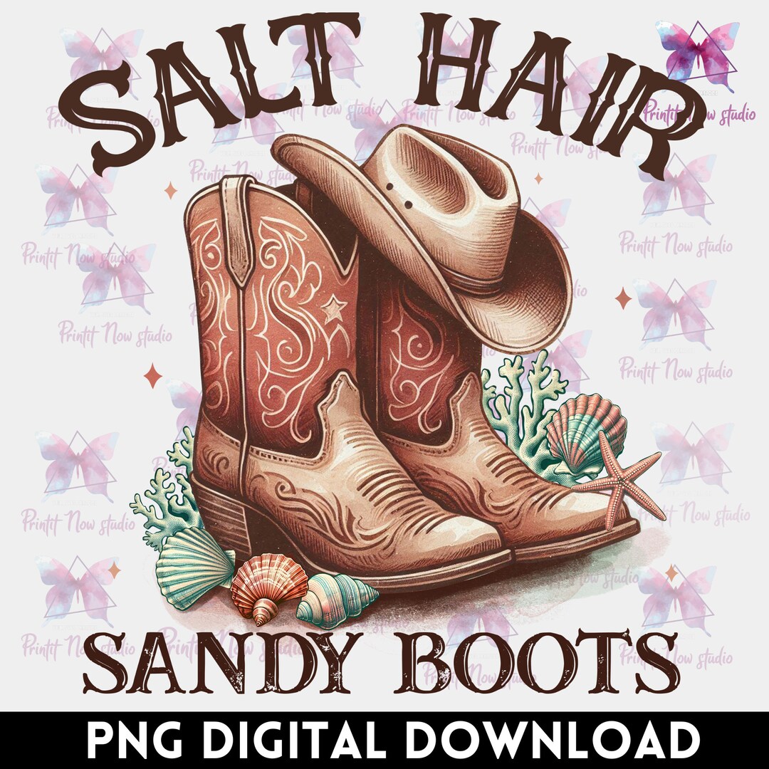 Salt Hair Sandy Boots Png Trendy Summer Png, Summer Sublimation, Summer ...