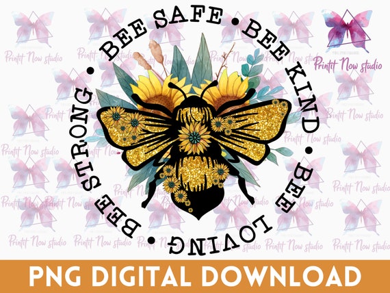 Bee Kind PNG File for Sublimation Kindness Png Bee Strong | Etsy Canada