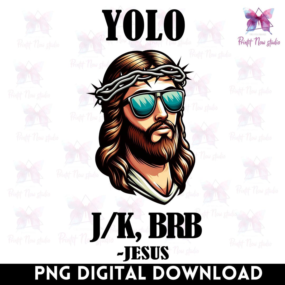 Yolo JK BRB Jesus Png, Cool Jesus Png, Funny Jesus Png, Funny Religious ...