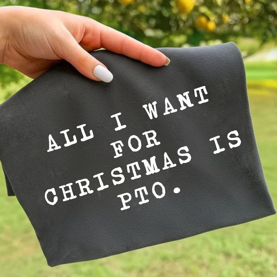 All I Want for Christmas is PTO Png, Funny Holiday Work Sublimation ...