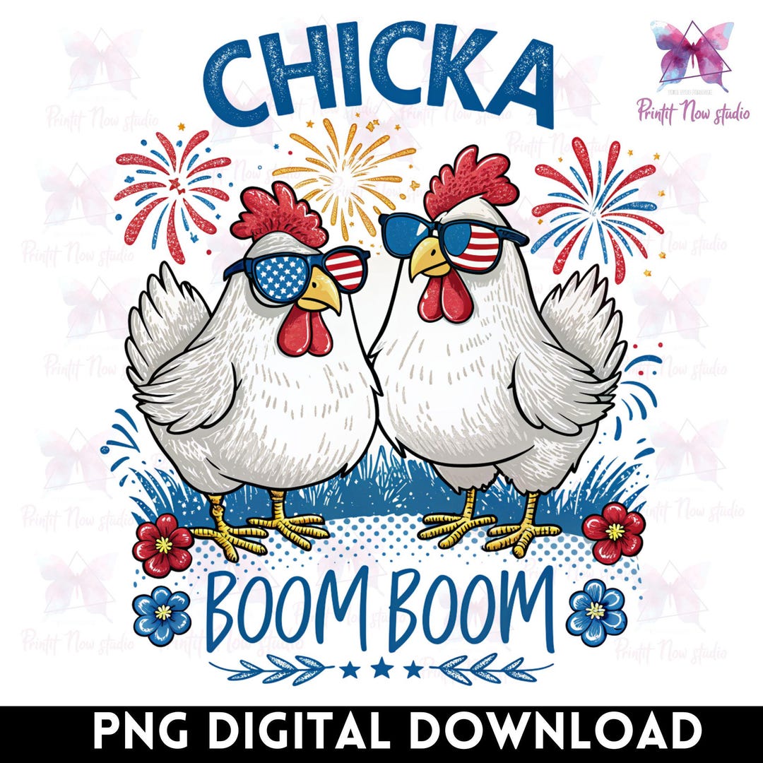 Chicka Boom Boom PNG, Funny Patriotic Chickens Png, America Chicken Png ...
