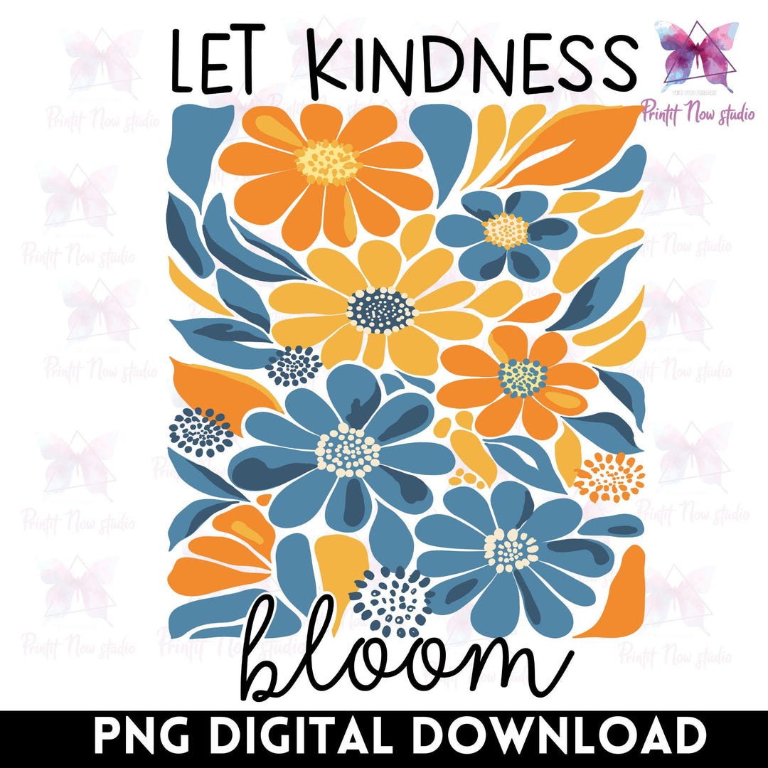 Let Kindness Bloom Png Svg, Retro Flower Svg, Boho Flower Svg, Be Kind ...