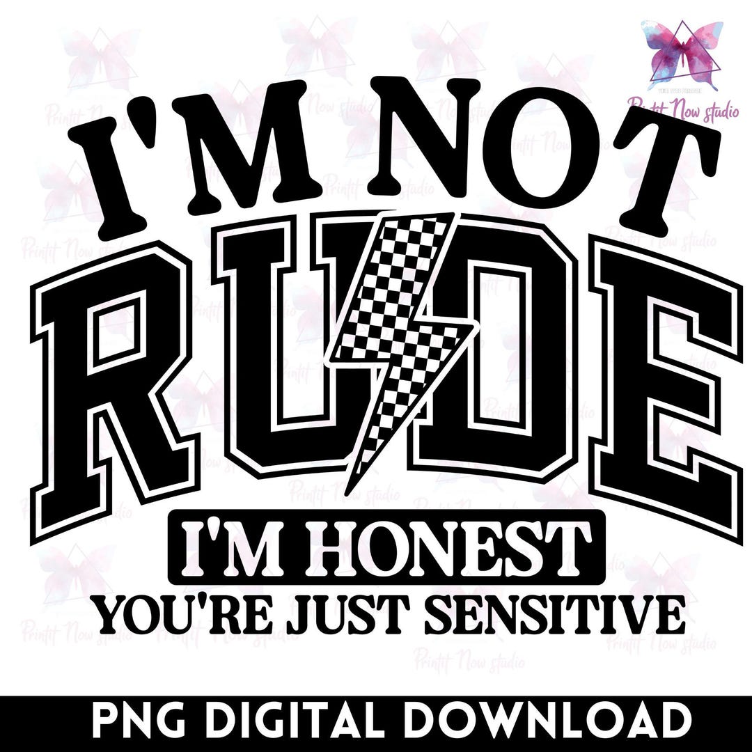 I'm Not Rude PNG, Funny Saying Png, Funny Sarcastic Quote PNG, Womens ...
