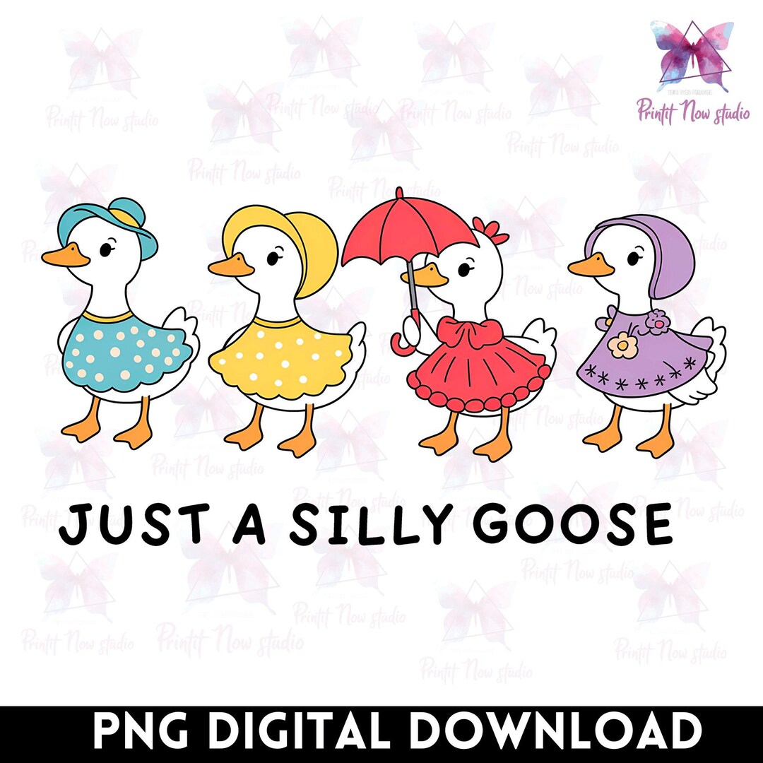 Just A Silly Goose Summer PNG, Funny Goose Meme Shirt Png, Cute ...