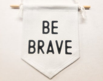 Be Kind and Brave-miniature Banner Wall Hanging wall - Etsy