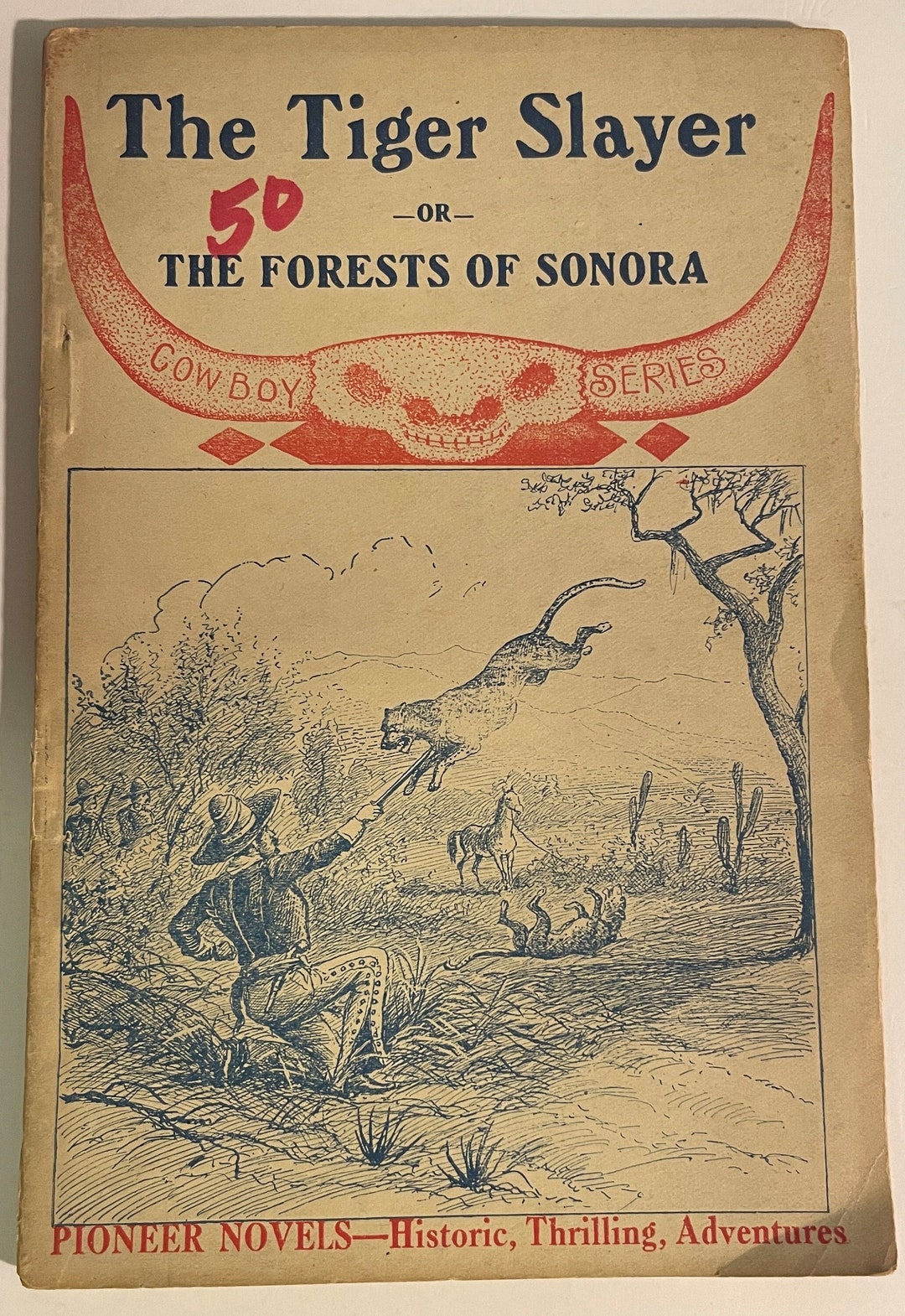 The Tiger Slayers or the Forests of Sonora [cowboy Series] Dime Novel ...
