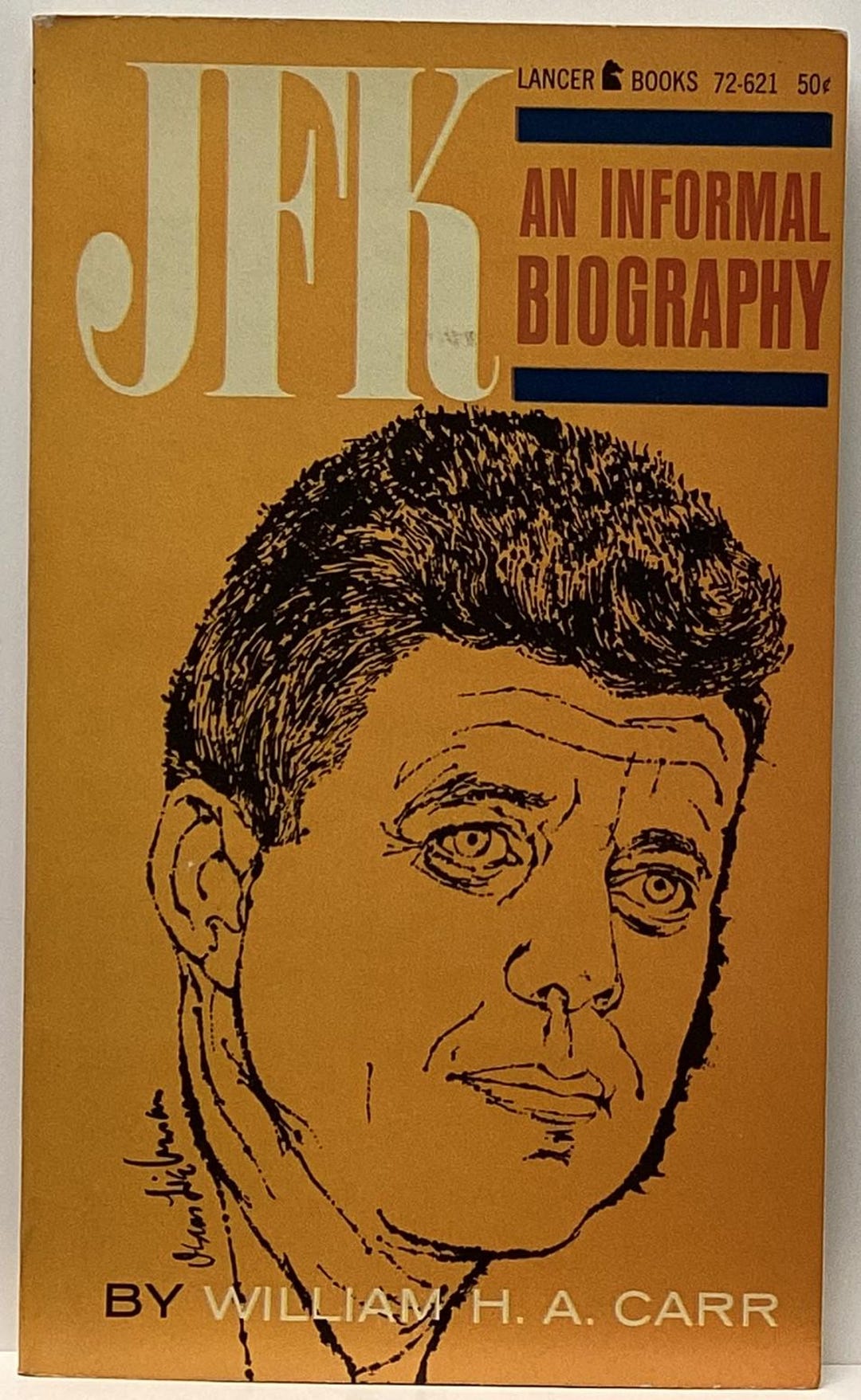 JFK an Informal Biography - William Carr - 1962 Lancer PBO {72-621 ...