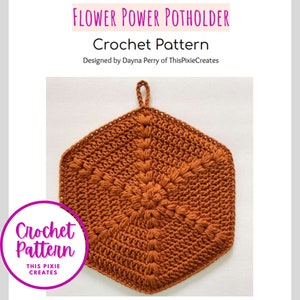 CROCHET POTHOLDER PATTERN - Flower Power Hexagon Potholder Pattern Pdf ...