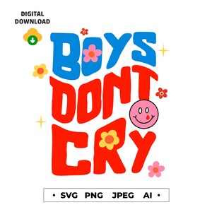 Boys Don't Cry Digital Download Png Eps Ai Jpg Instant Download - Etsy ...