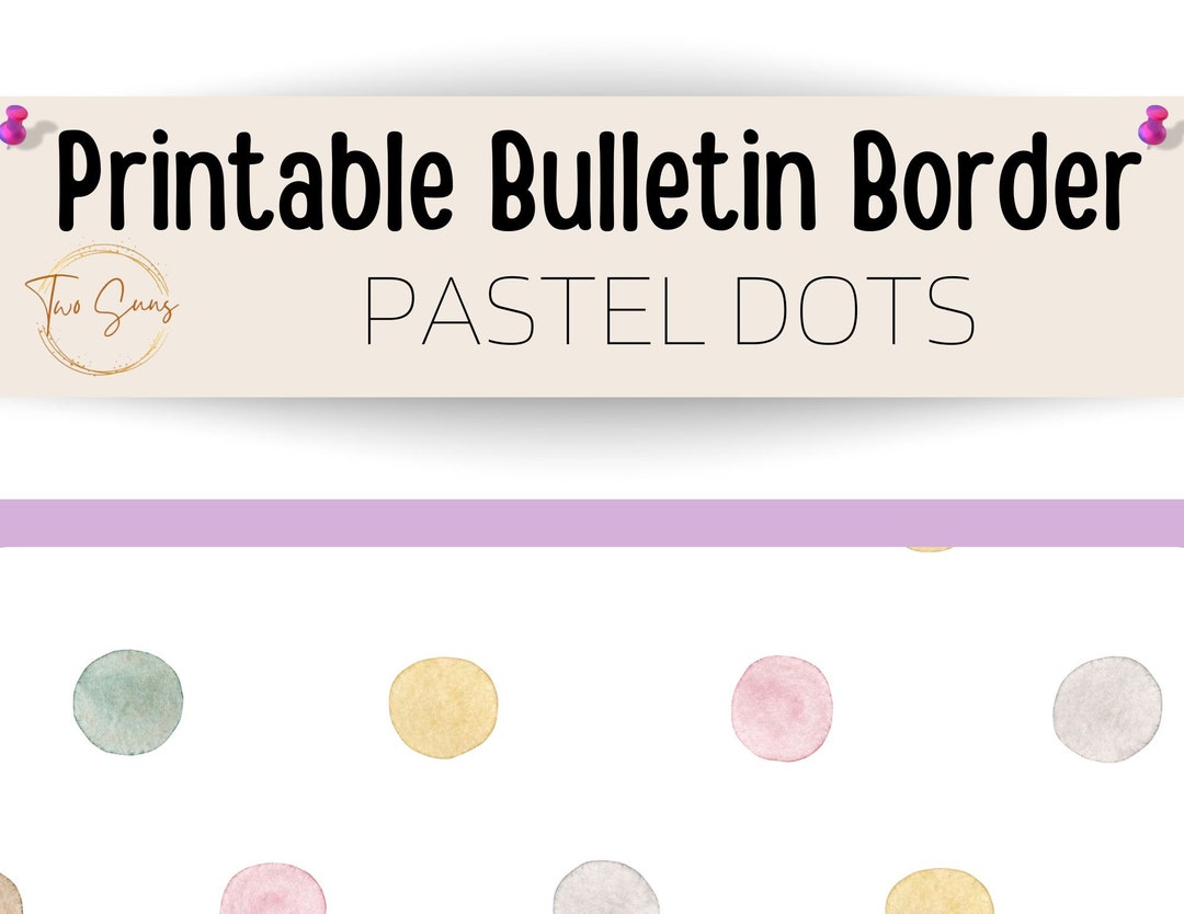 Pastel Dots Bulletin Board Border: Spring Classroom Decor (PDF Format ...
