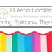 Spring Rainbow Theme Bulletin Border, Bulletin Board Border, Printable ...