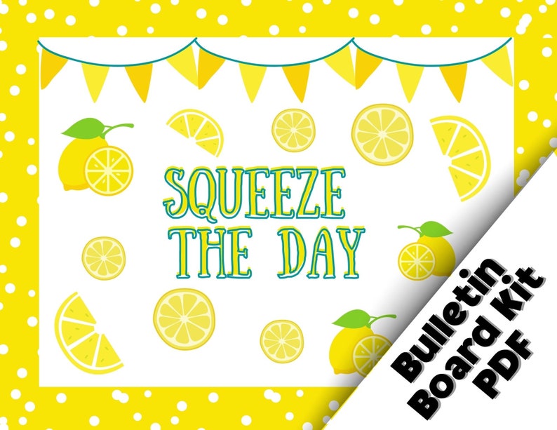 Squeeze the Day, Easy Bulletin Board Kits, Printable Bulletin Board Kit ...