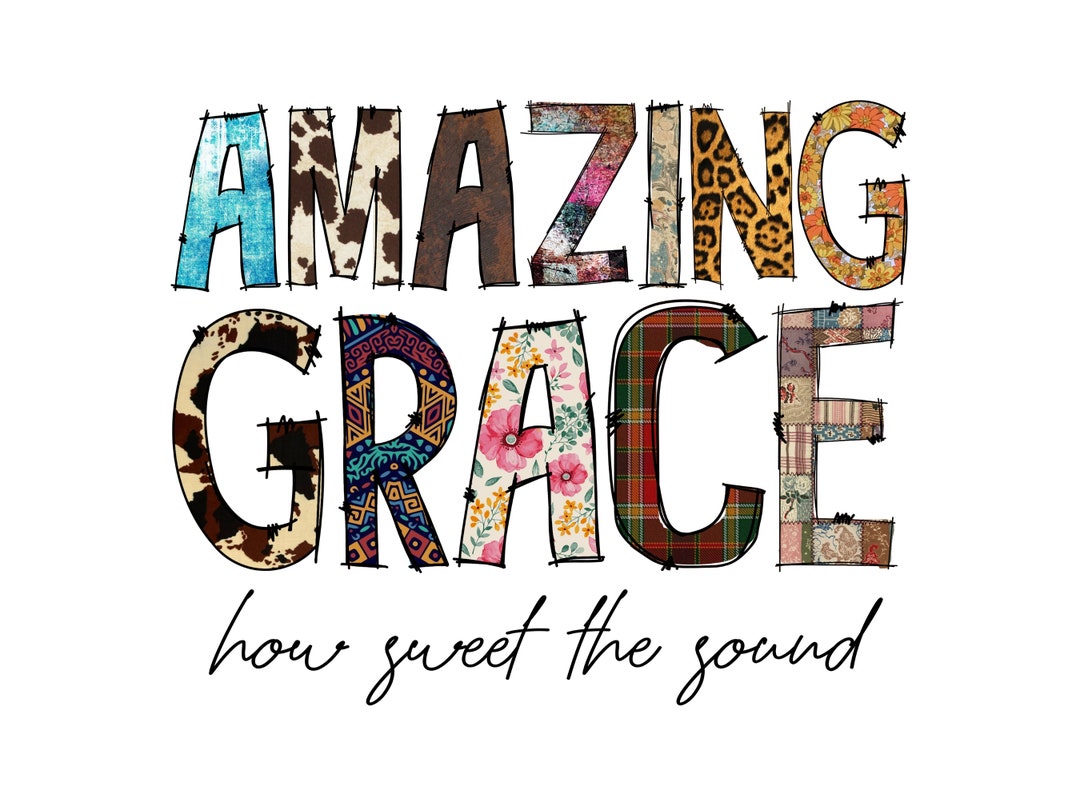 Amazing Grace PNG/ Amazing Grace Sublimation/ Christian Sublimation/ Faith Png/instant Download ...