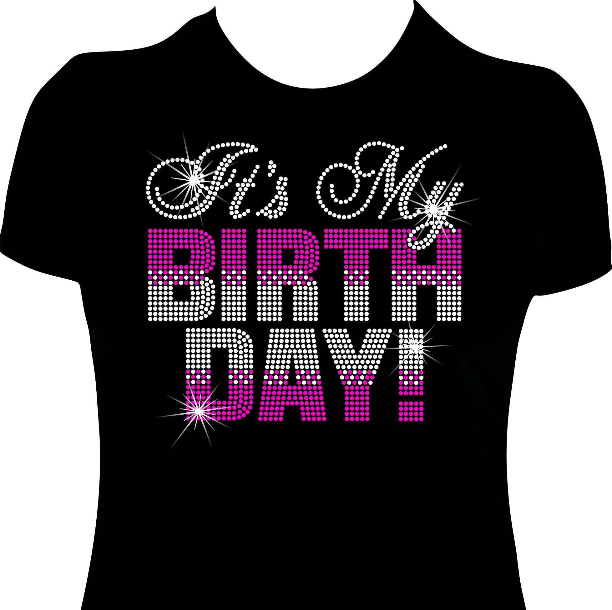 Its My Birthday Rhinestone Mega Bling Shirt Etsy