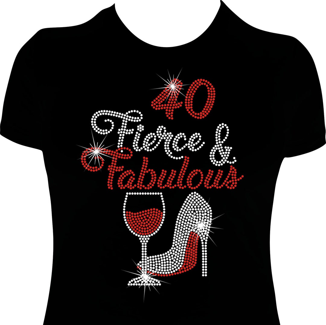 Fierce and Fabous Birthday Rhinestone Mega Bling Shirt - Etsy