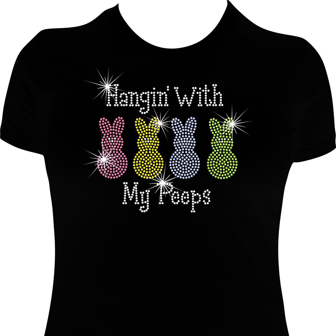 Easter Hanging With My Peeps Rhinestone Mega Bling Shirt - Etsy