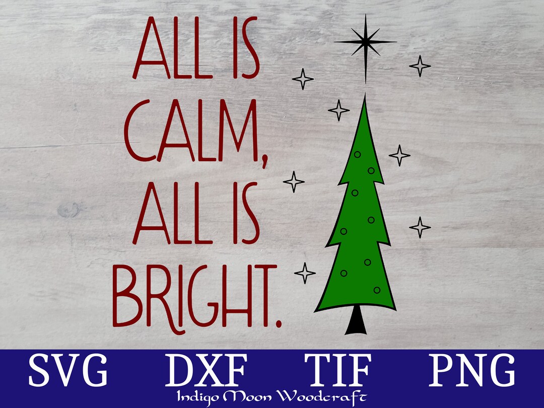 All is Calm, All is Bright - Christmas Card Svg - Holiday Svg ...