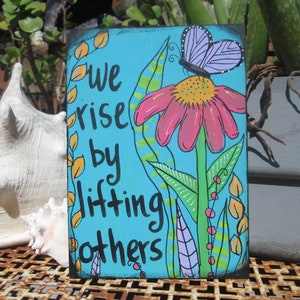 We Rise by Lifting Others Quote Painting on 7 X 5 Wood Panel, Serve ...