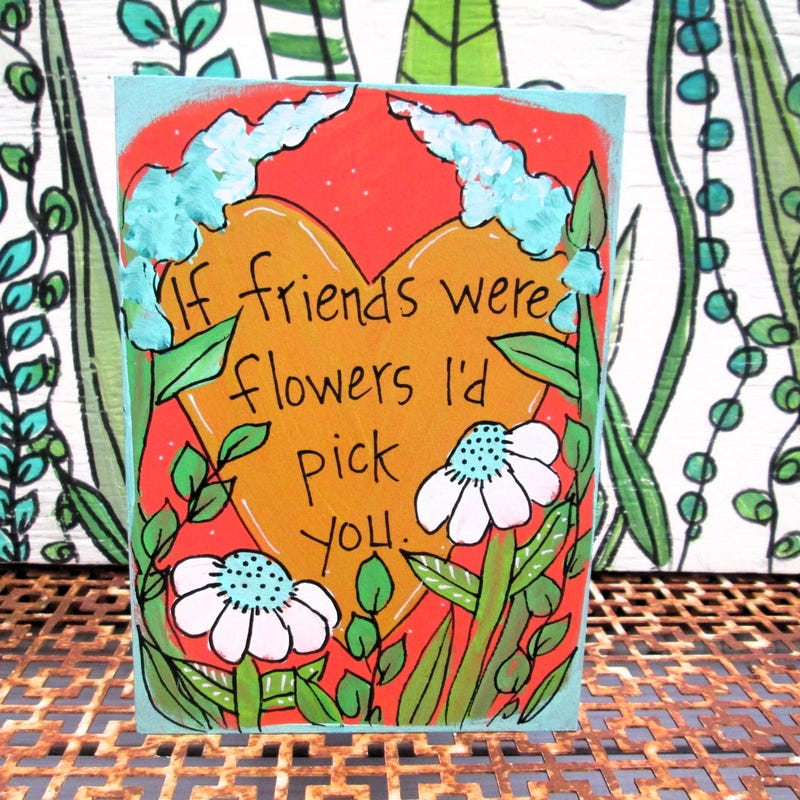 Friends Are Flowers - Etsy