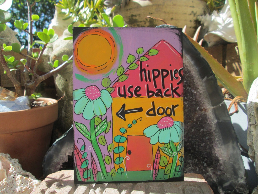 Hippies Use Back Door Sign Hand-painted on 7 by 5 Wood Panel, Hippie ...