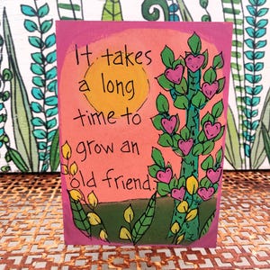It Takes a Long Time to Grow an Old Friend Quote Painting on 7 by 5 ...