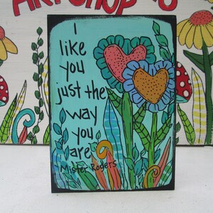 I Like You Just the Way You Are Mister Rogers Quote Painting on 7 by 5 ...