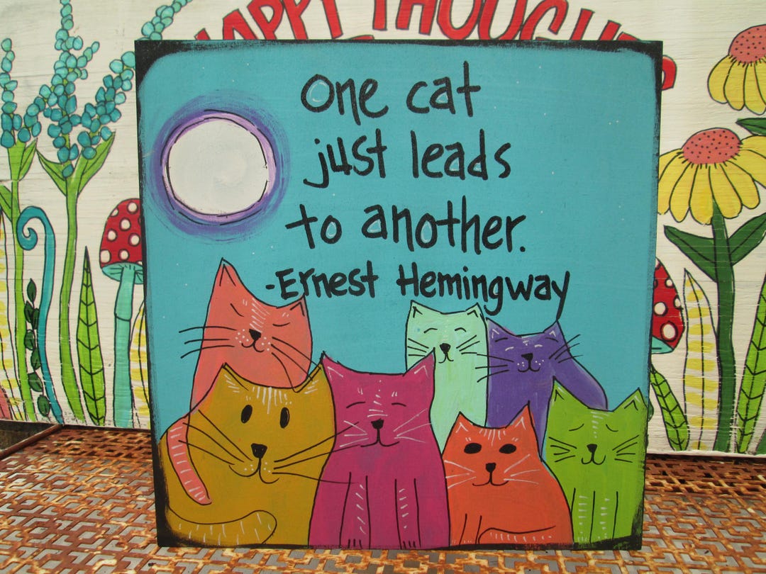 Ernest Hemingway Cat Quote Painting on 10 by 10 Wood Panel, One Cat ...