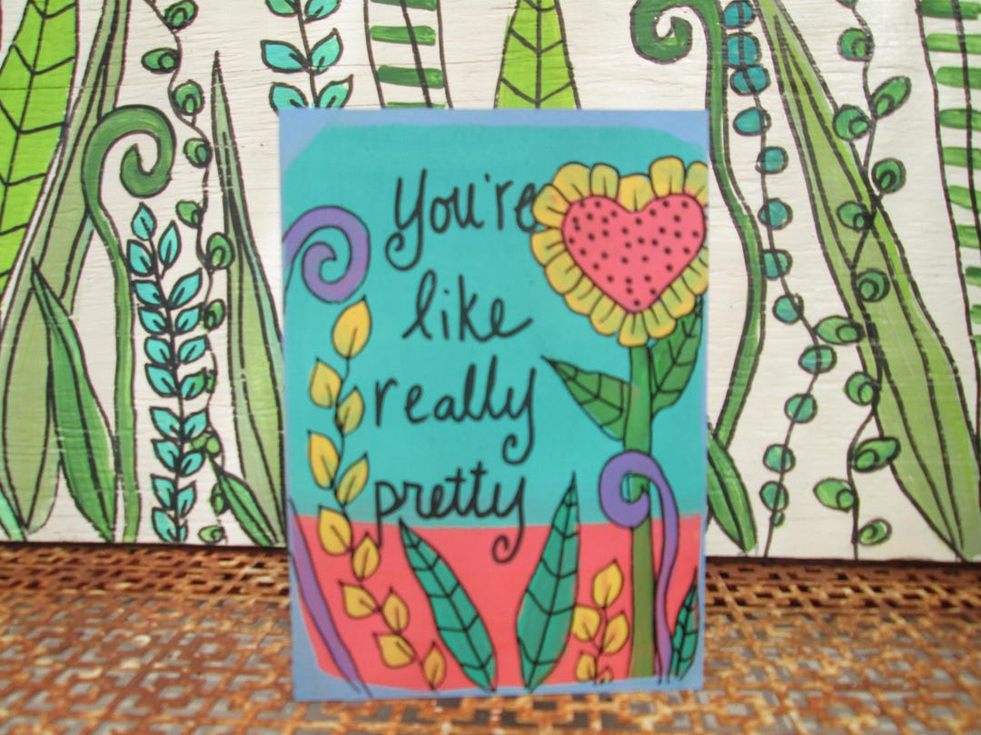 You're Like Really Pretty Quote Painting on 7 X 5 Wood Panel, Hand ...