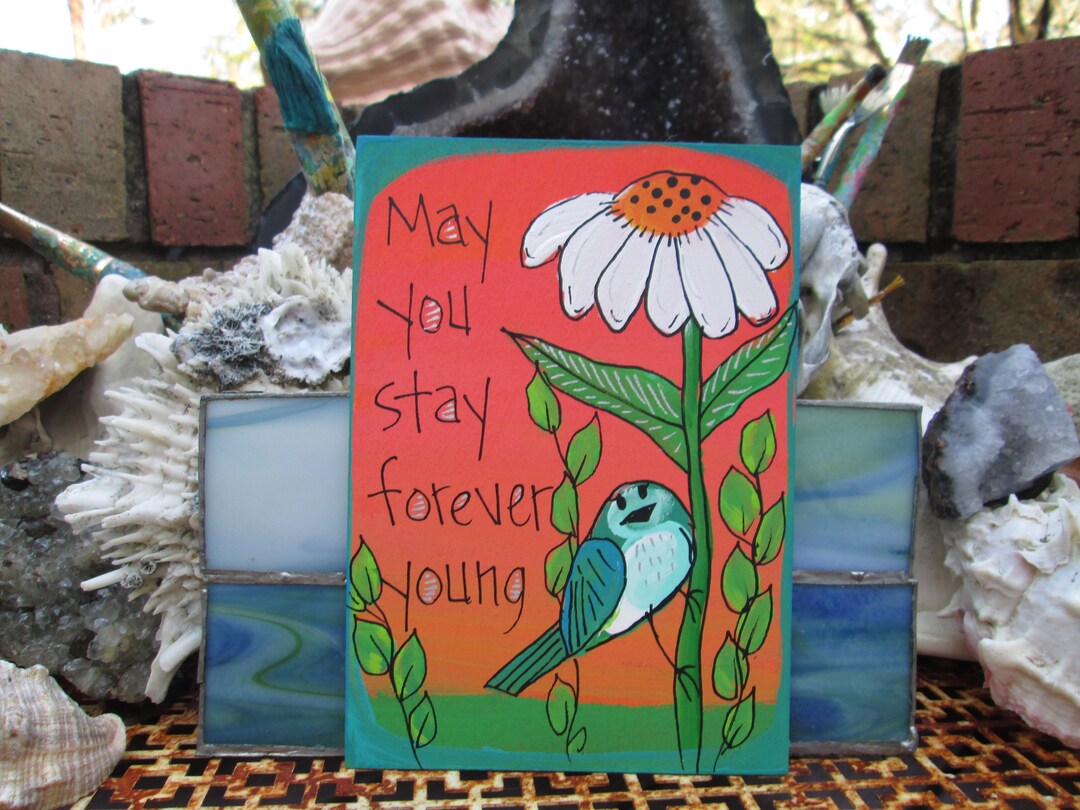 May You Stay Forever Young Forever Young Song Lyric Painting on 7 X 5 ...