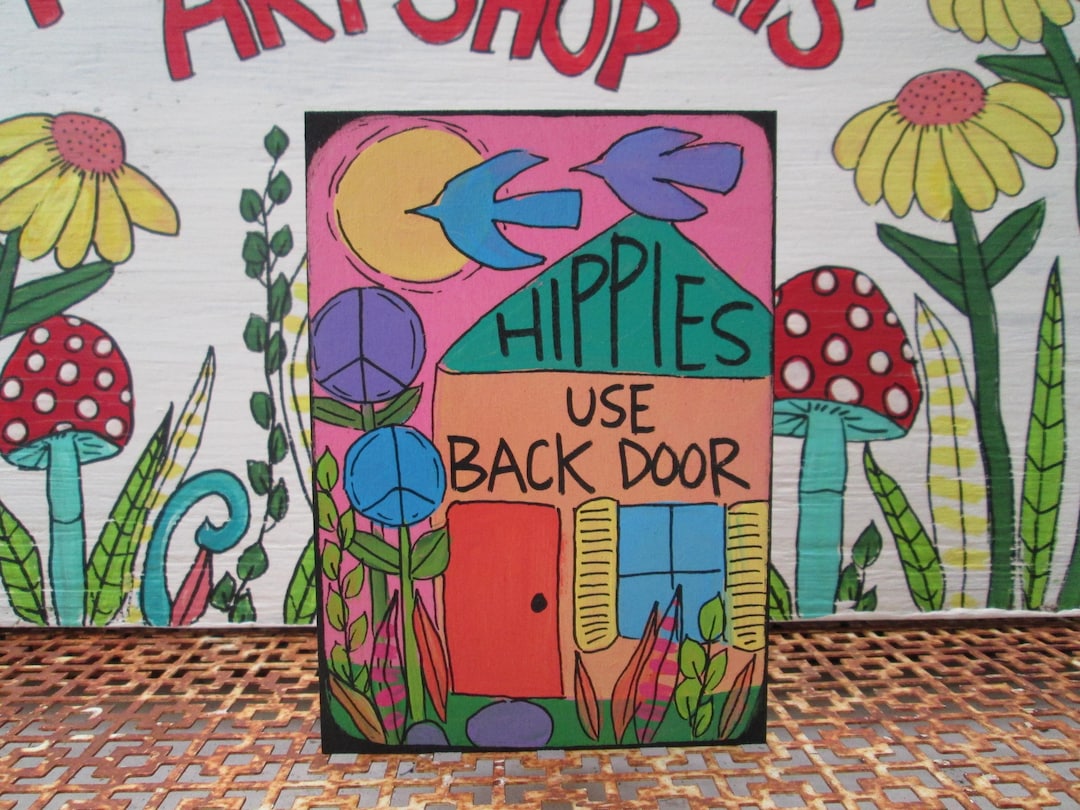 Hippies Use Back Door Sign Hand-painted on 7 by 5 Wood Panel, Hippie ...