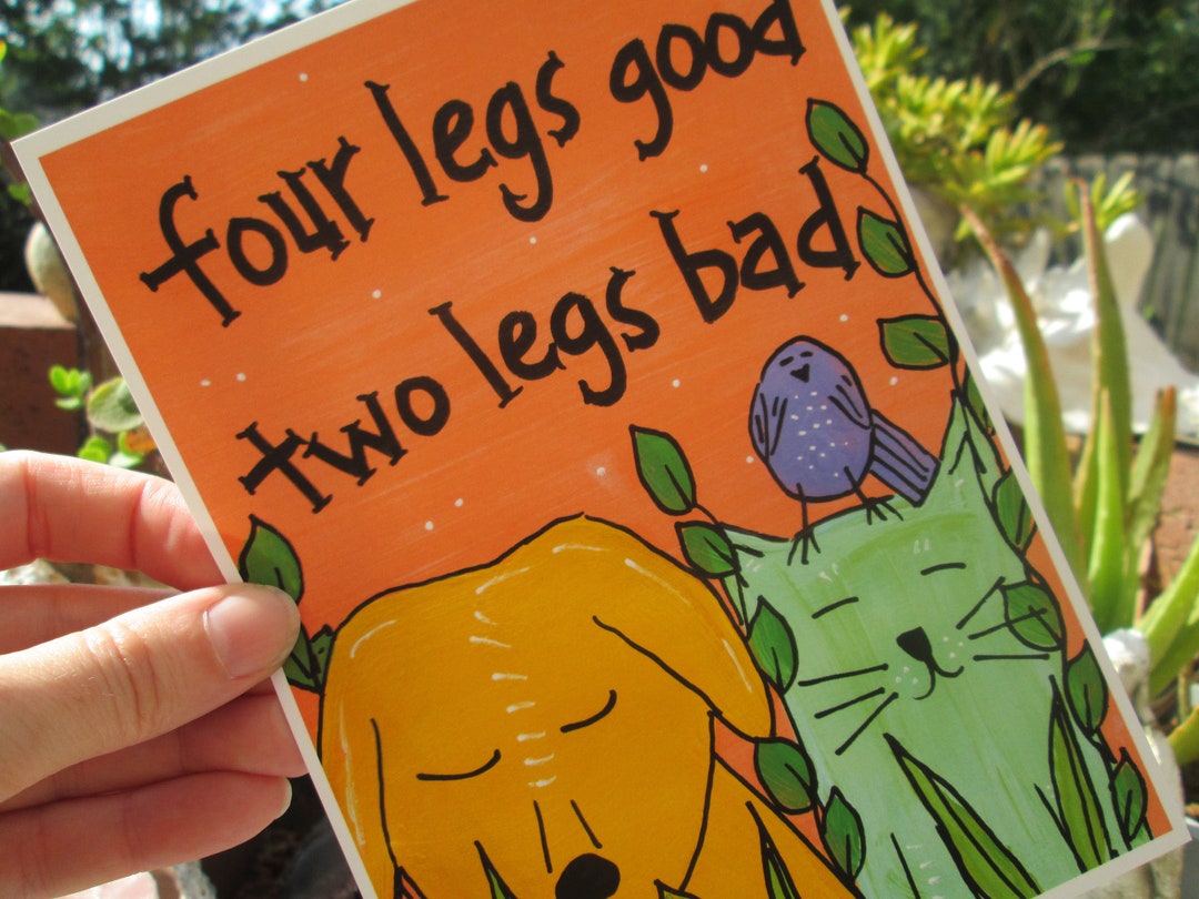 Four Legs Good, Two Legs Bad 7 X 5 Art Print on Heavy Weight Paper ...