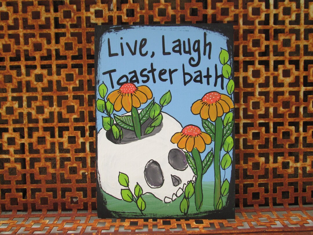 Live, Laugh, Toaster Bath Cute Skull and Funny Quote Painting on 7x5 ...
