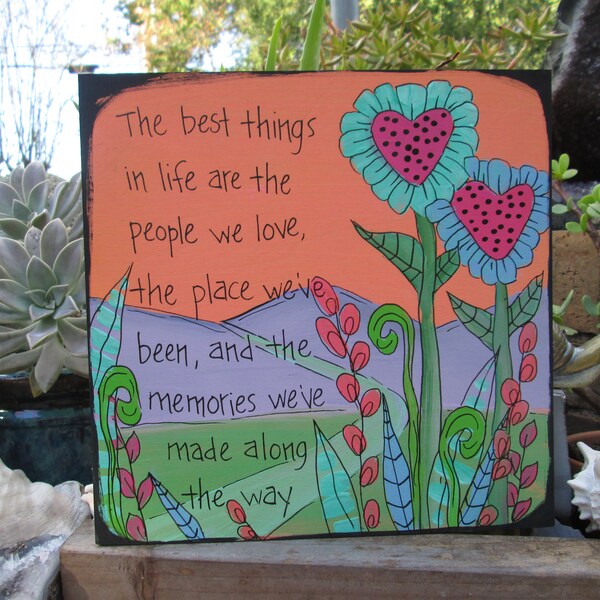 The Best Things in Life Are the People We Love and the Places Weve Been ...