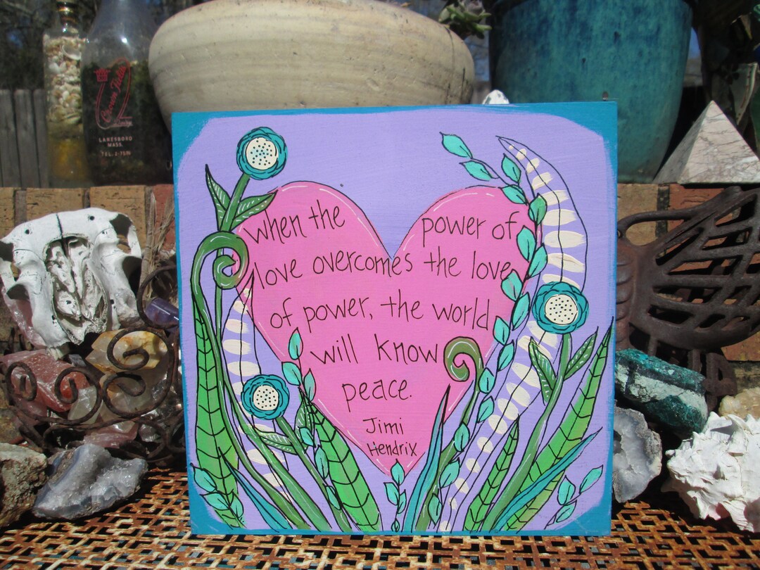 Jimi Hendrix When the Power of Love Overcomes the Love of Power the ...