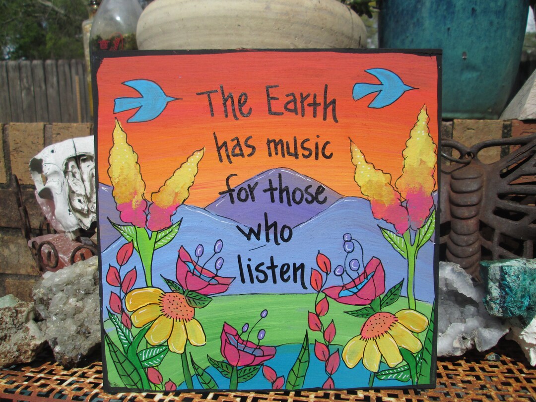 The Earth Has Music for Those Who Will Listen Quote Painting on 10 by ...