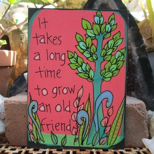 It Takes a Long Time to Grow an Old Friend Quote Painting on - Etsy