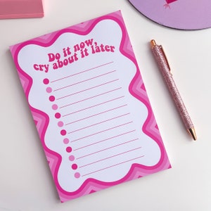 Do It Now Cry About It Later A5 Notepad | to Do List Style Memopad ...