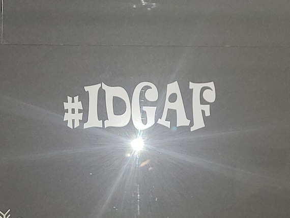 Idgaf Vinyl Decal - Etsy
