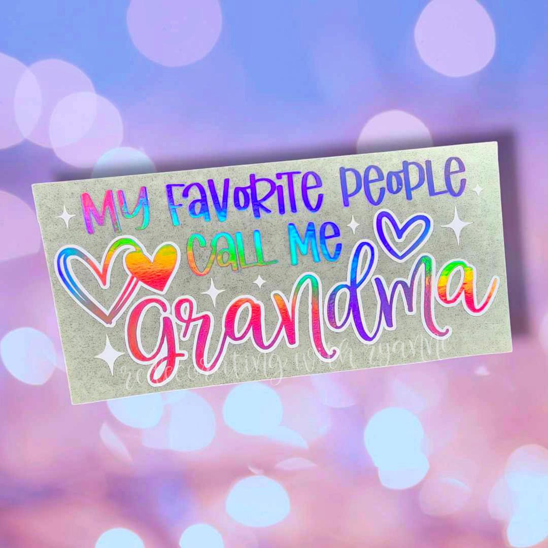 Grandma Car Decal: My Favorite People Call Me Grandma - Holographic ...
