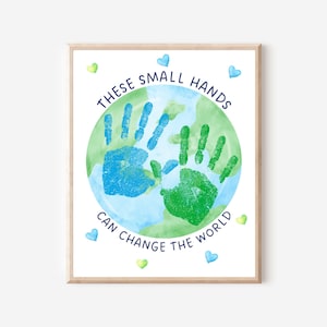 Earth Day Handprint Art, Small Hands Change the World, Earth Day ...