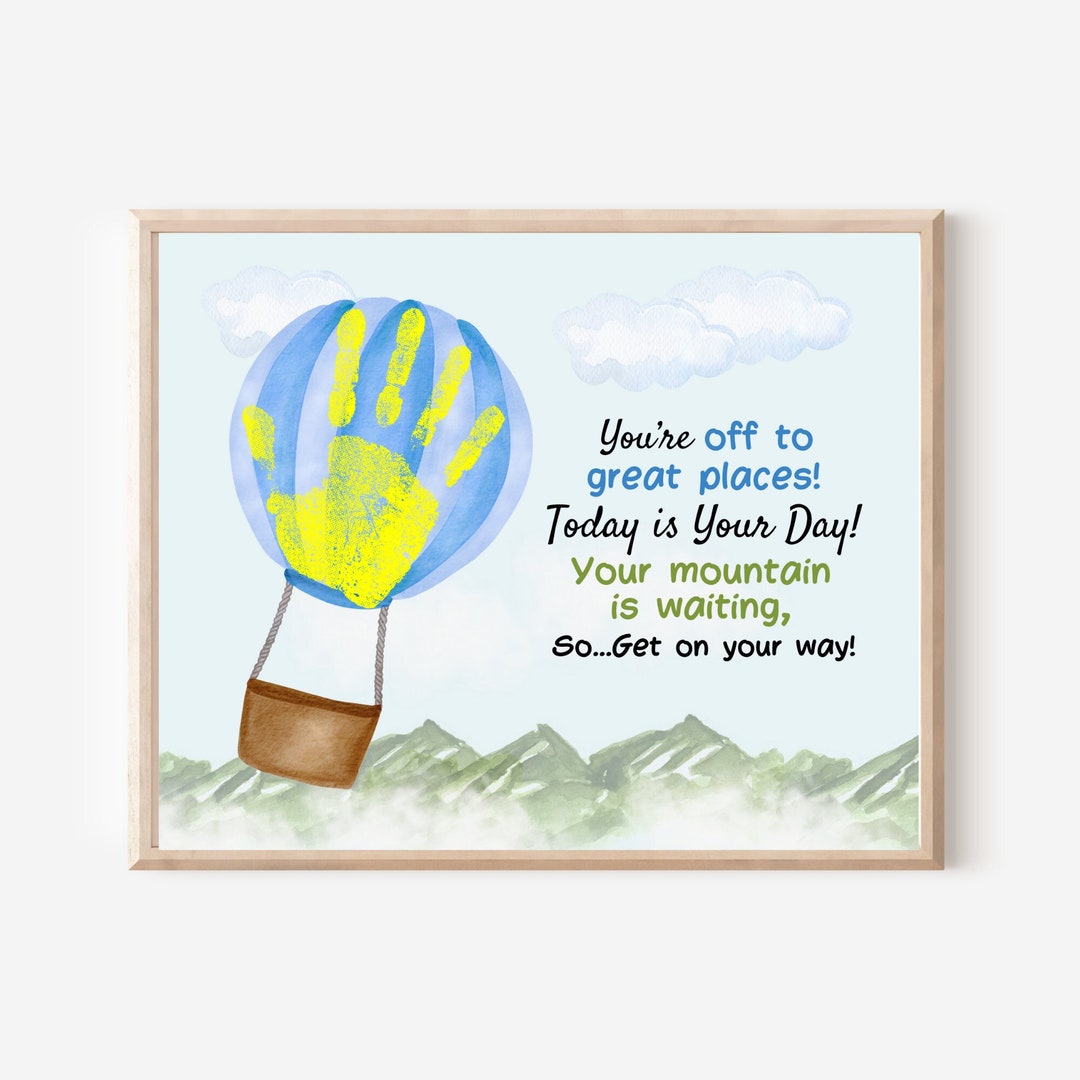 Oh the Places You'll Go Handprint, Hot Air Balloon Handprint, Last Day ...