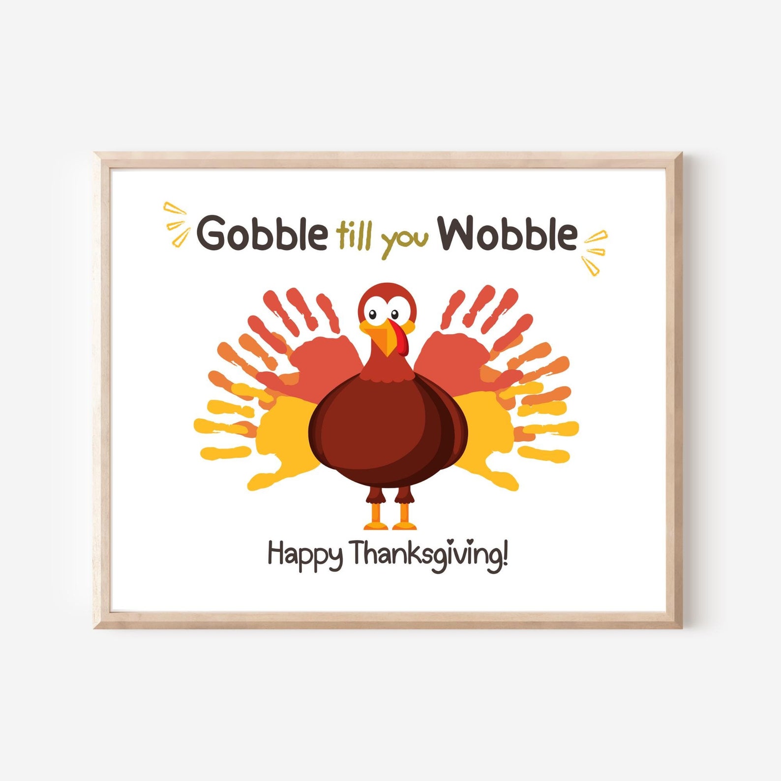 Gobble Till You Wobble Handprint Craft, Thanksgiving Handprint Craft ...